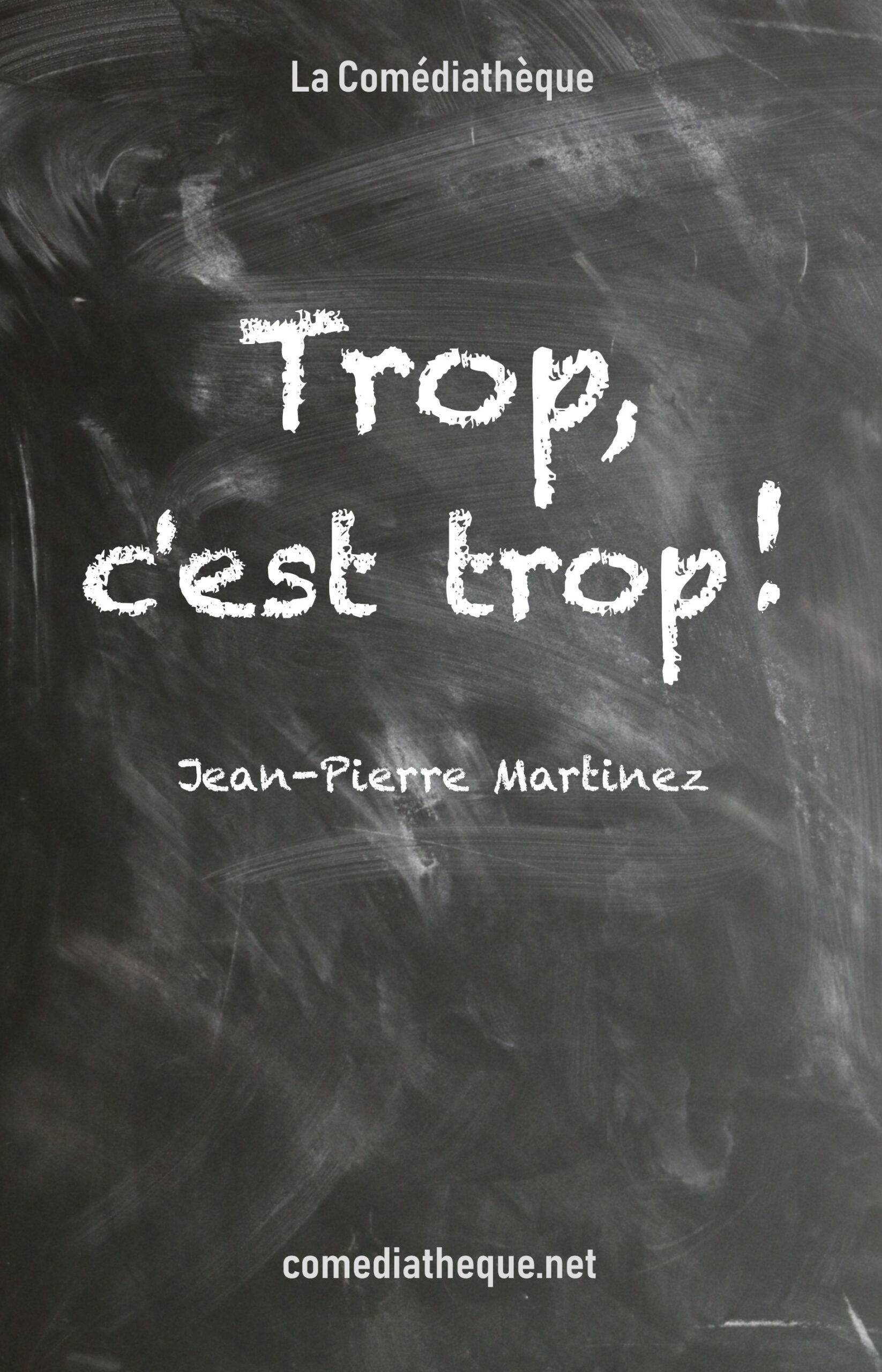 Trop, c'est trop ! - La Comédiathèque